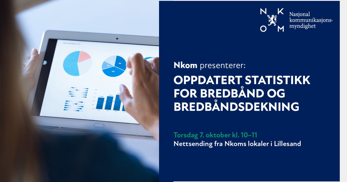 Nkom presenterer dekningsundersøkelsen for bredbånd 2021 - Nkom